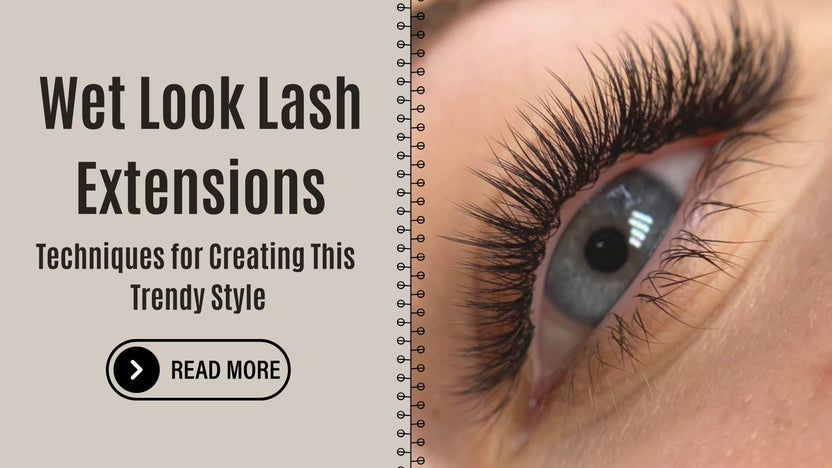 Wet Look Lash Extensions: Create Glossy Spikes Clients Love – SENSELASHES